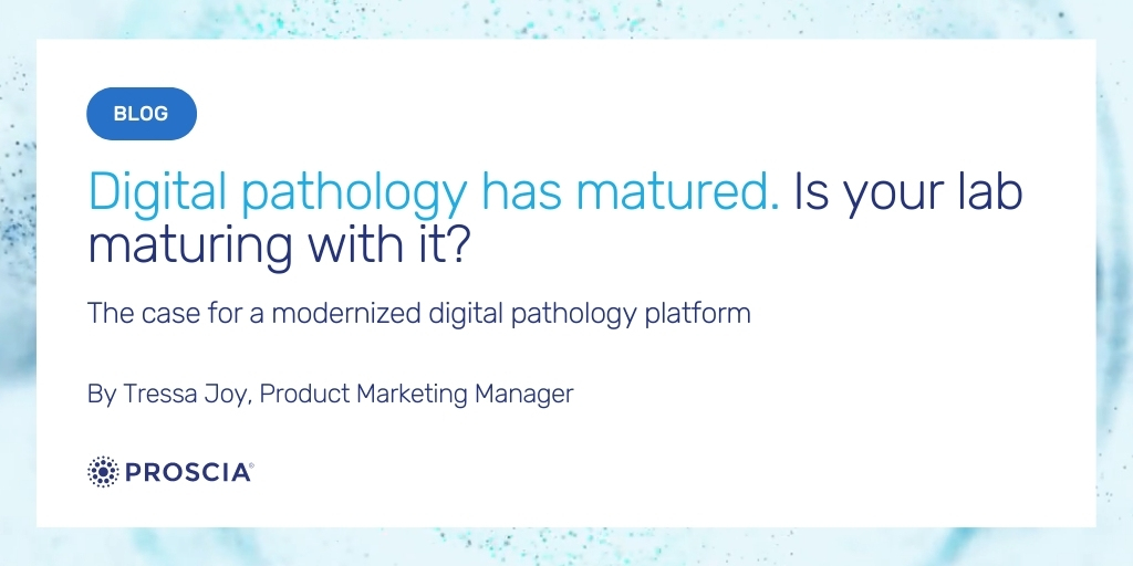 Digital pathology has matured. Is your lab maturing with It? The case for a modernized digital ...