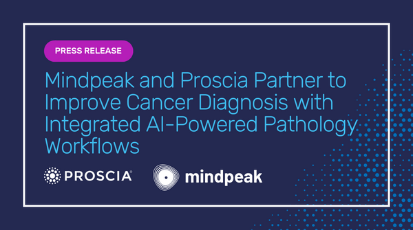 Mindpeak And Proscia Partner To Improve Cancer Diagnosis With ...