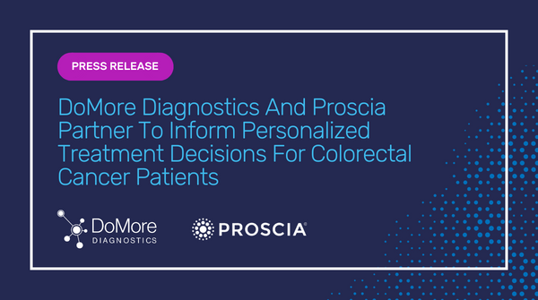 DoMore Diagnostics And Proscia Partner To Inform Personalized Treatment ...
