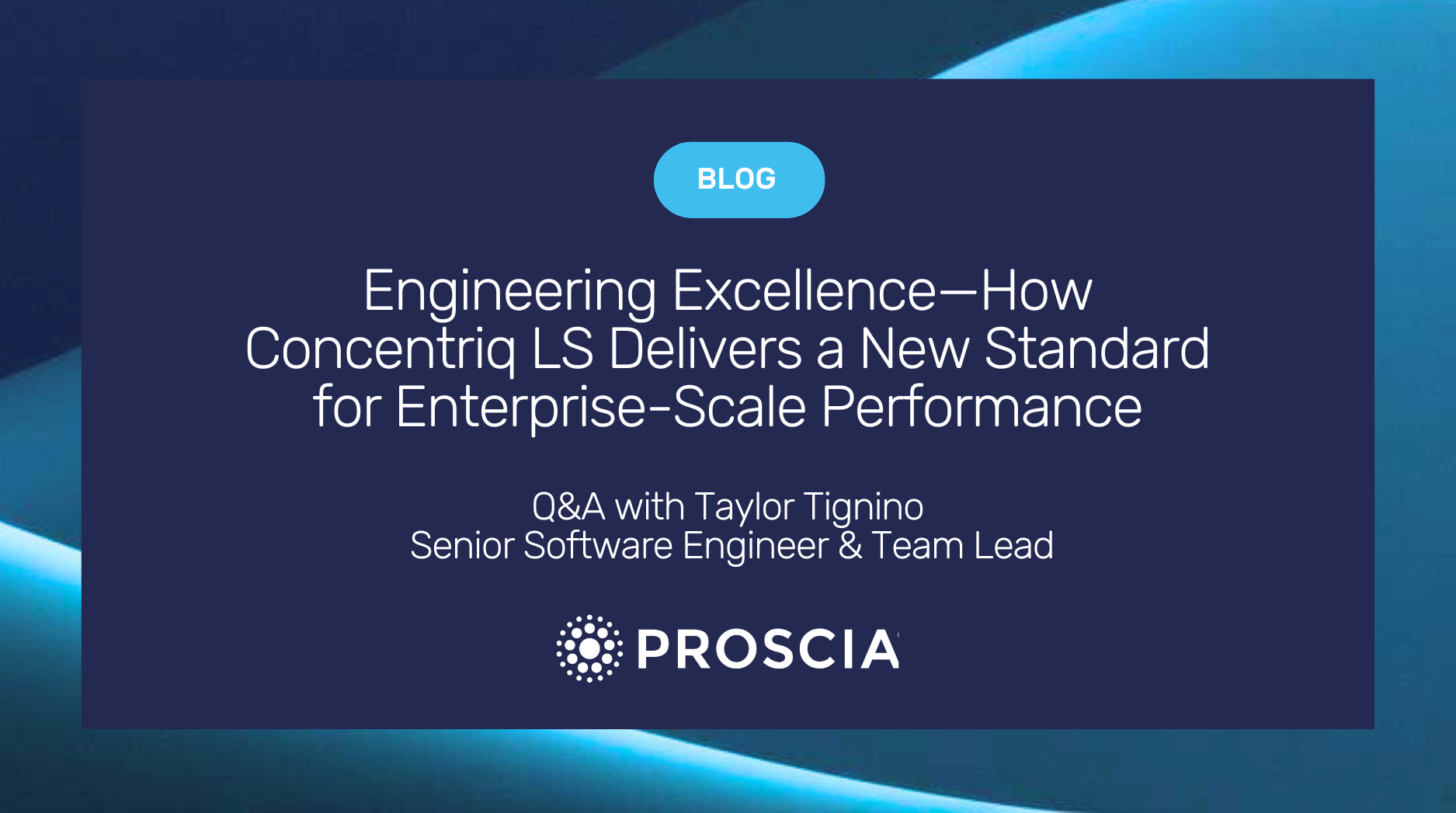 Q&A: Engineering Excellence—How Concentriq LS Delivers a New Standard for Enterprise-Scale ...