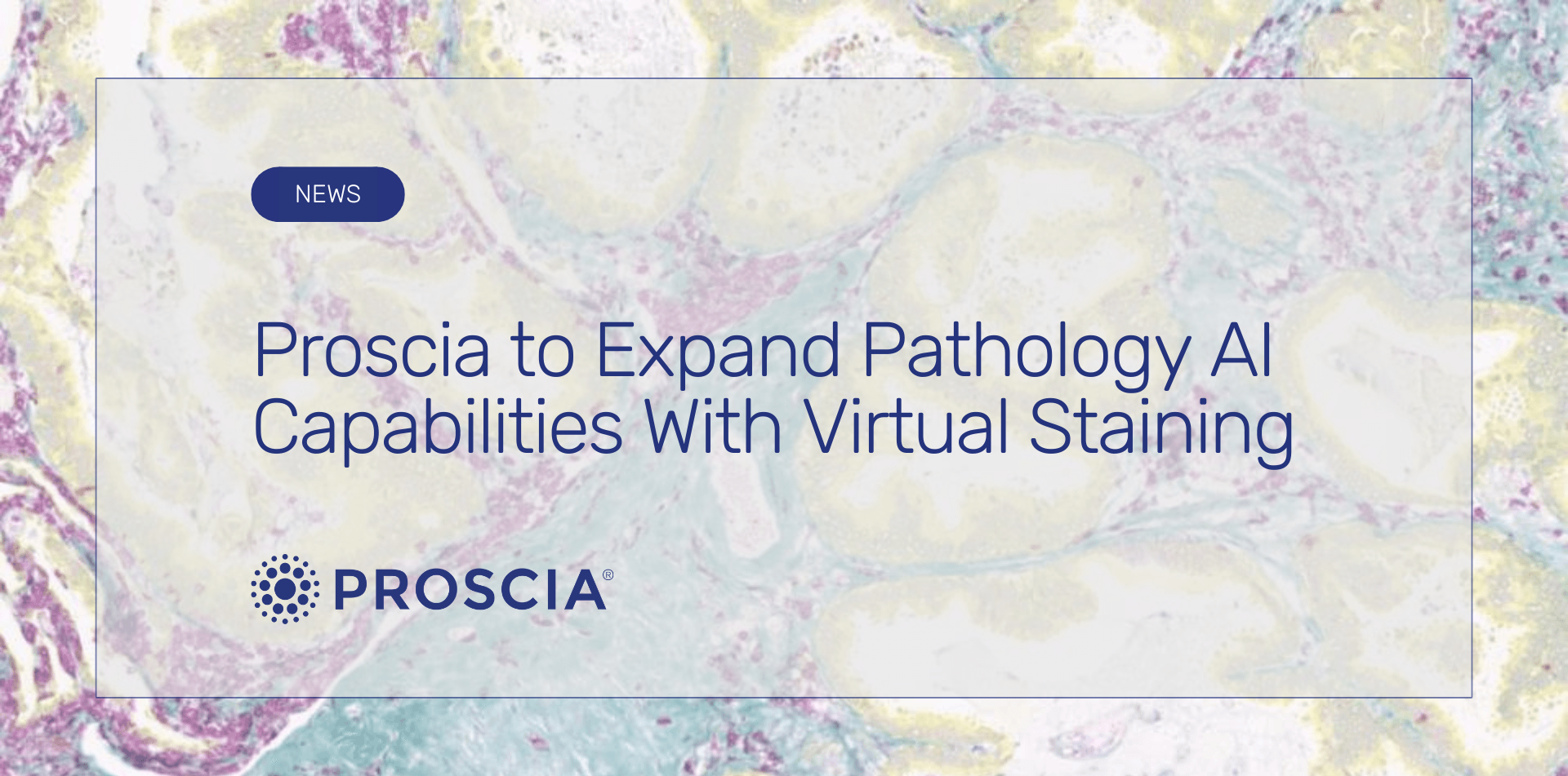 Proscia to Expand Pathology AI Capabilities with Virtual Staining - Proscia